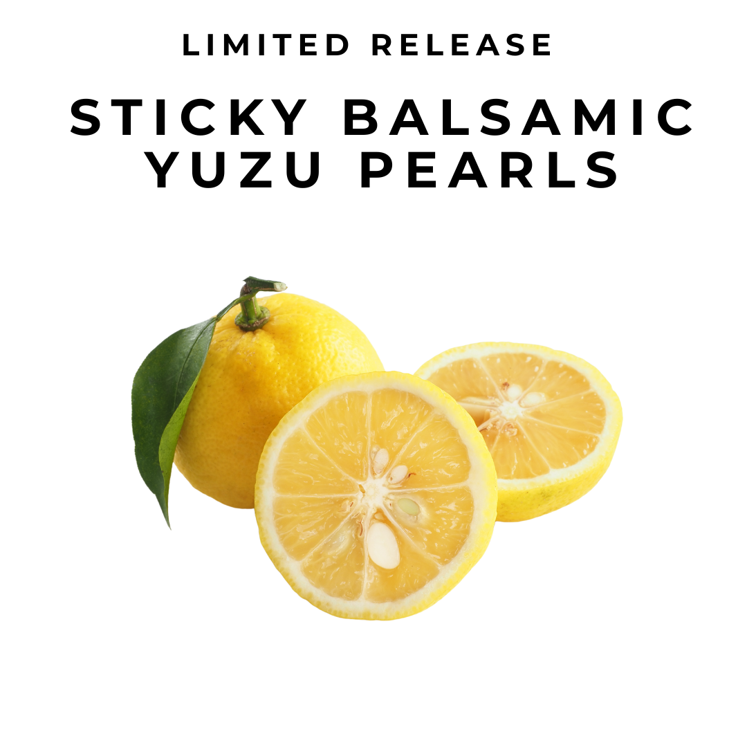 Sticky Balsamic Yuzu Pearls - LIMITED EDITION